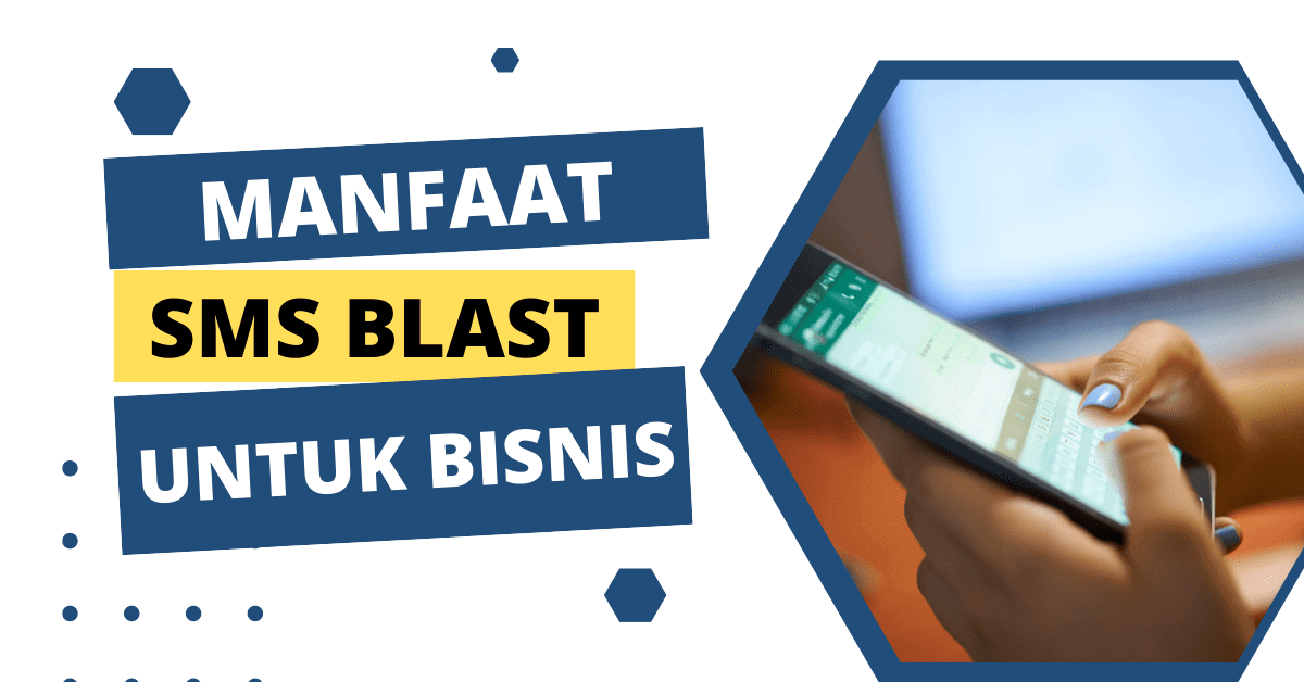 Manfaat SMS Blast untuk Bisnis - Promosi, OTP, Notifikasi - NusaSMS